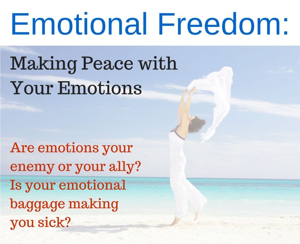 Emotional Freedom: Making Peace with Your Emotions — NEW WORKSHOP ...